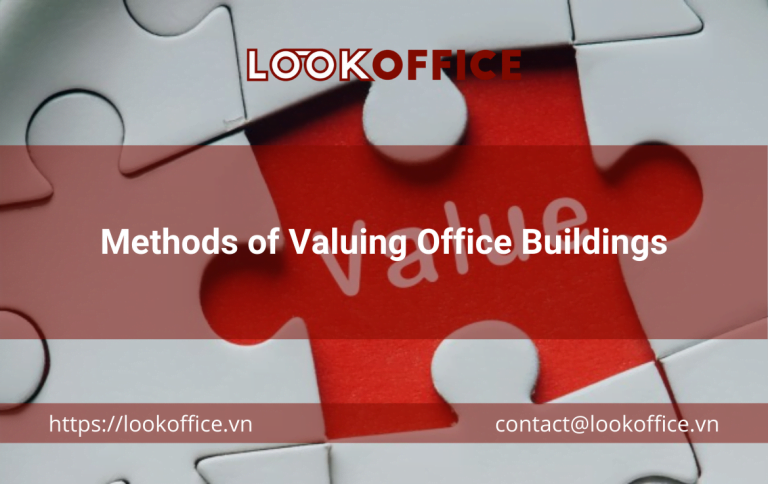 Methods of Valuing Office Buildings » LOOKOFFICE.VN